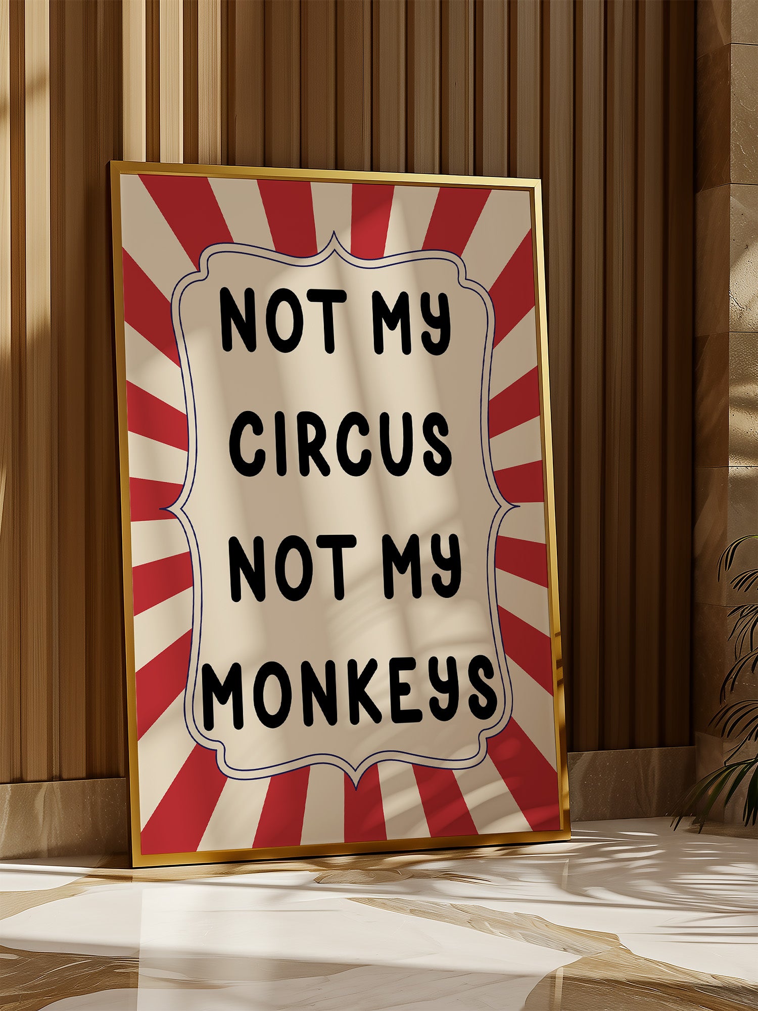 Not My Circus Not My Monkeys, Red | Digital Download – Luxe Poster Co