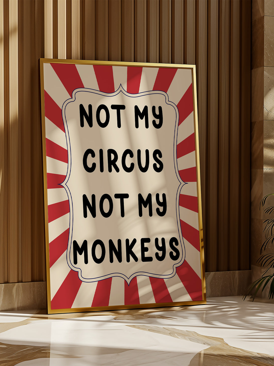 Not My Circus Not My Monkeys, Red | Digital Download – Luxe Poster Co