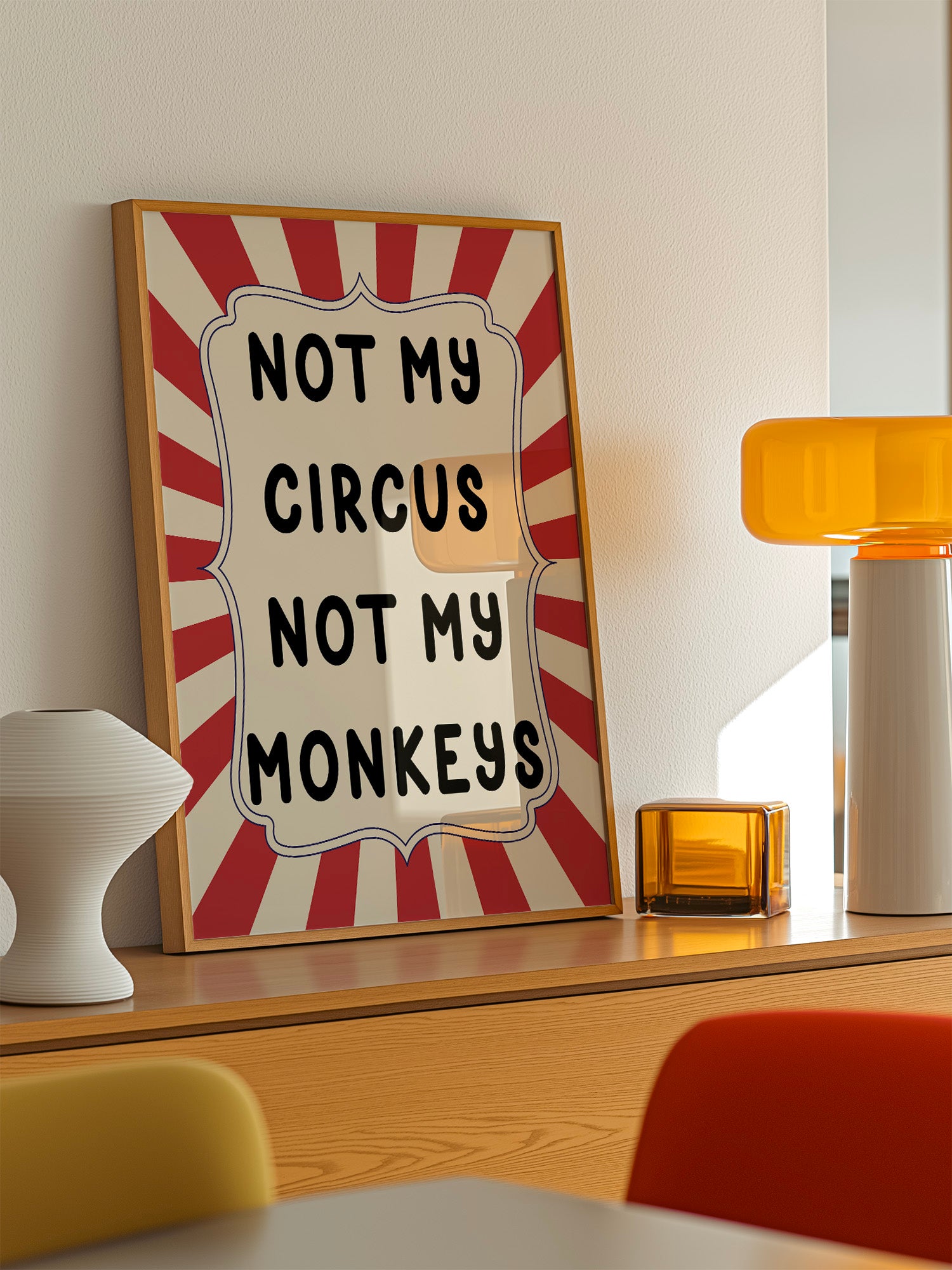 Not My Circus Not My Monkeys, Red | Digital Download – Luxe Poster Co