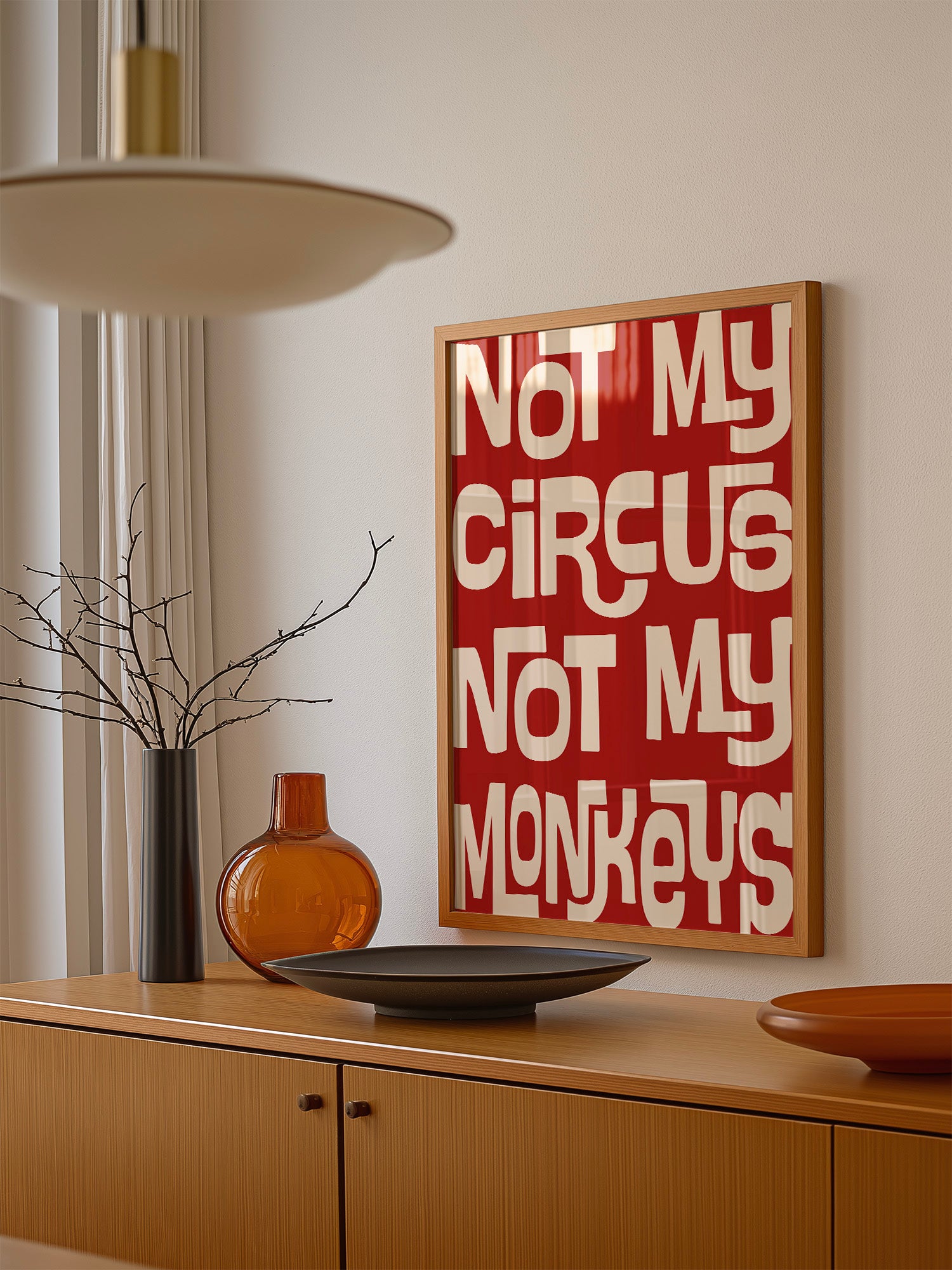 Not My Circus Not My Monkeys - Red – Luxe Poster Co