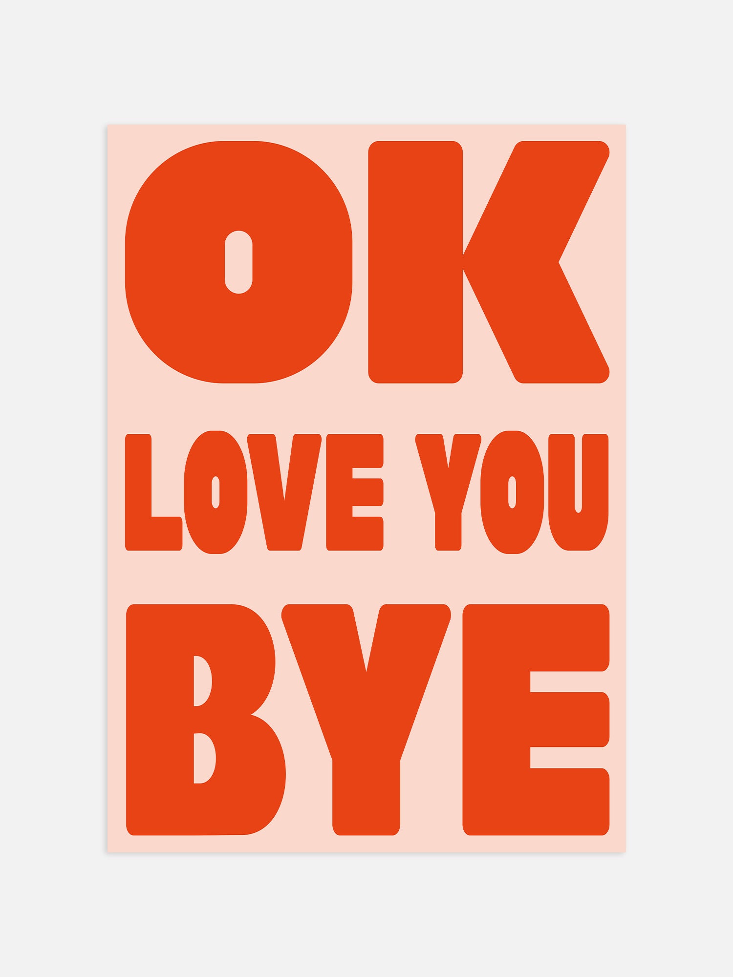 OK Love You Bye, Black and Cream | Digital Download – Luxe Poster Co