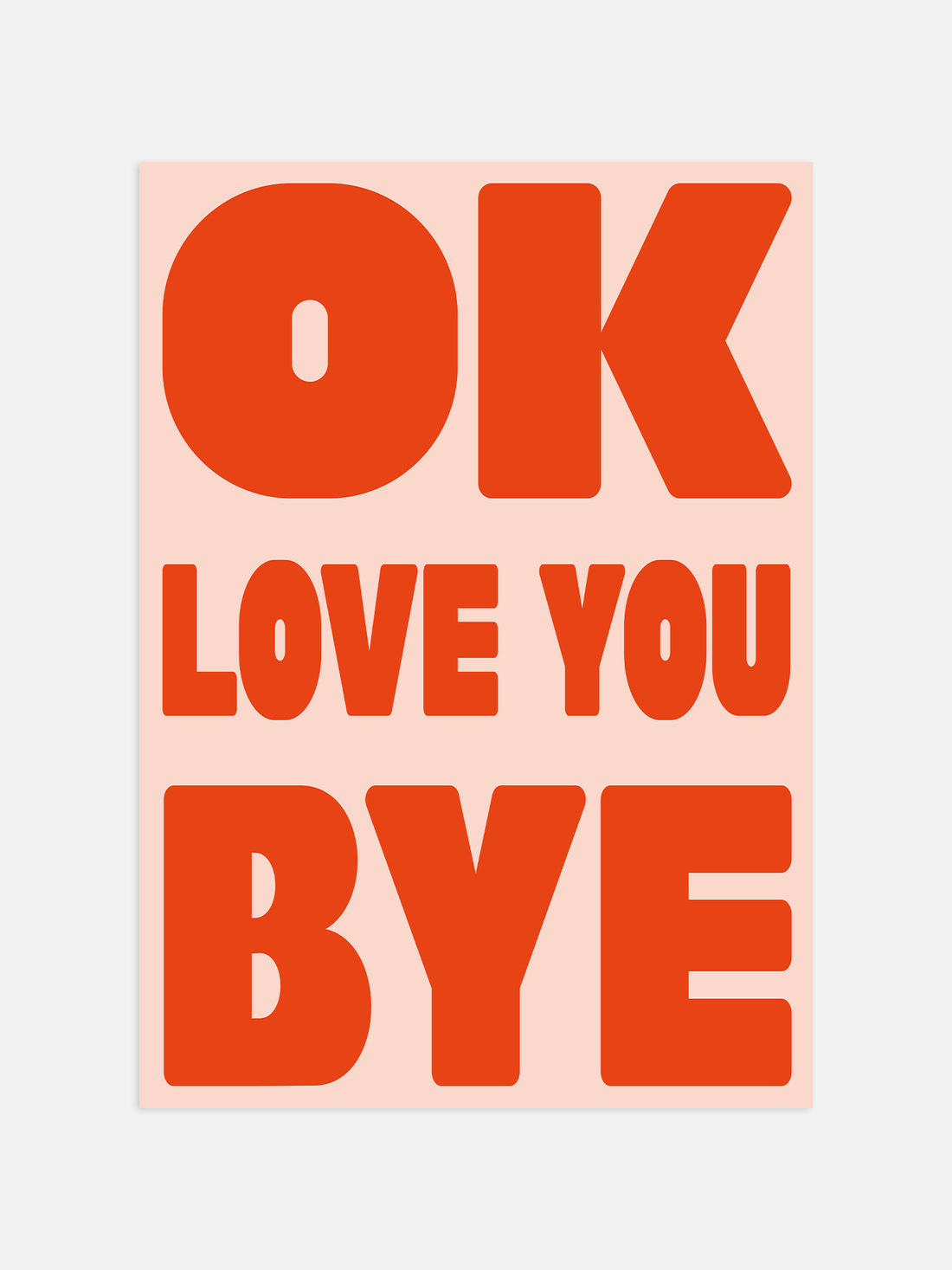 OK Love You Bye, Black and Cream | Digital Download – Luxe Poster Co