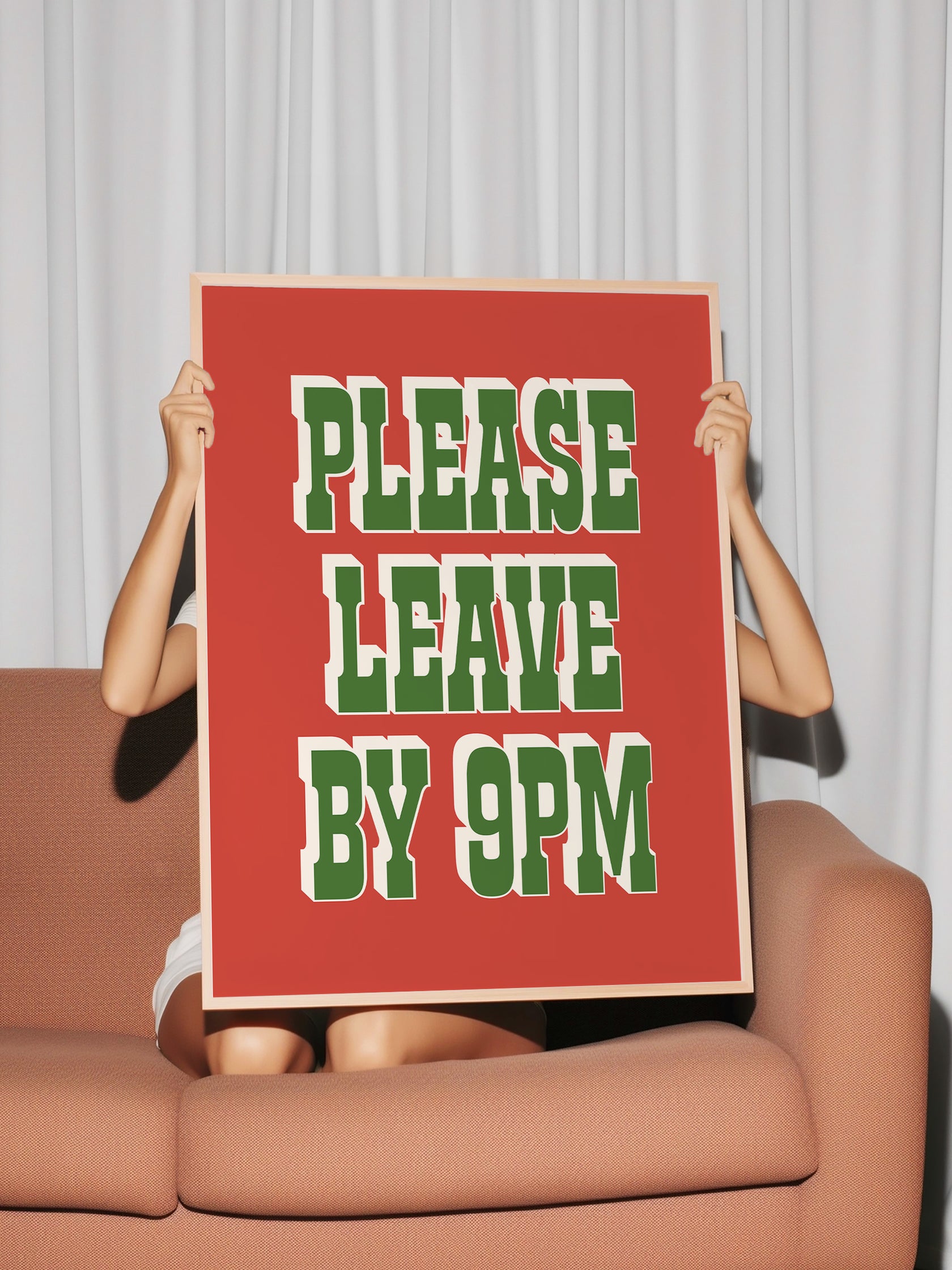 Please Leave By 9pm Poster – Luxe Poster Co