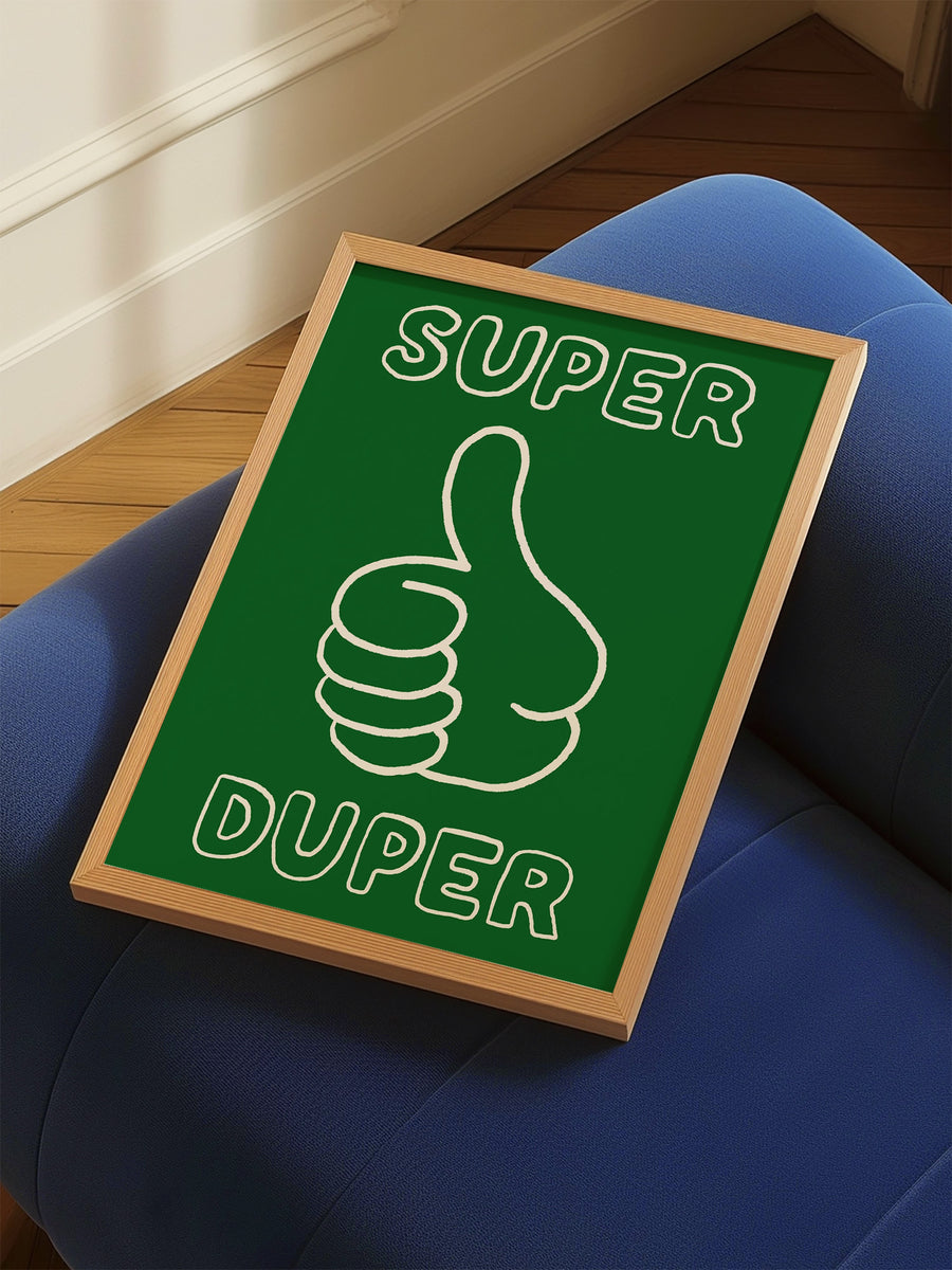 Super Duper Poster – Luxe Poster Co