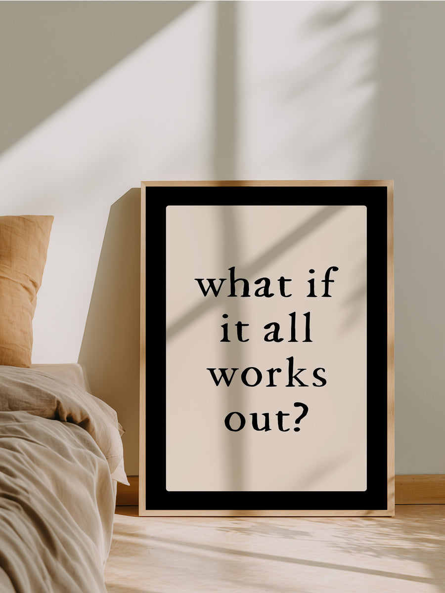 What If It All Works Out Print, Motivational Quote Typography Wall Art ...